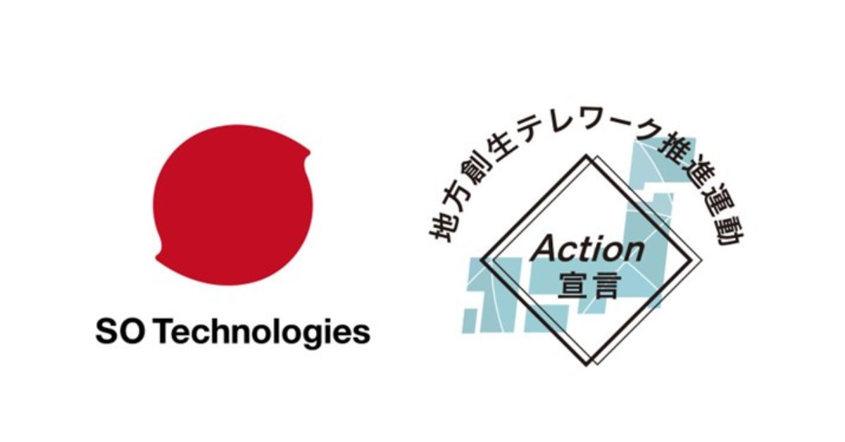 地方創生を理念に掲げるSO Technologies、 内閣府「地方創生テレワーク推進運動Action宣言」を実施 ～積極的な地方採用とフルリモート制度で従業員の5割以上が道府県に在住 ...
